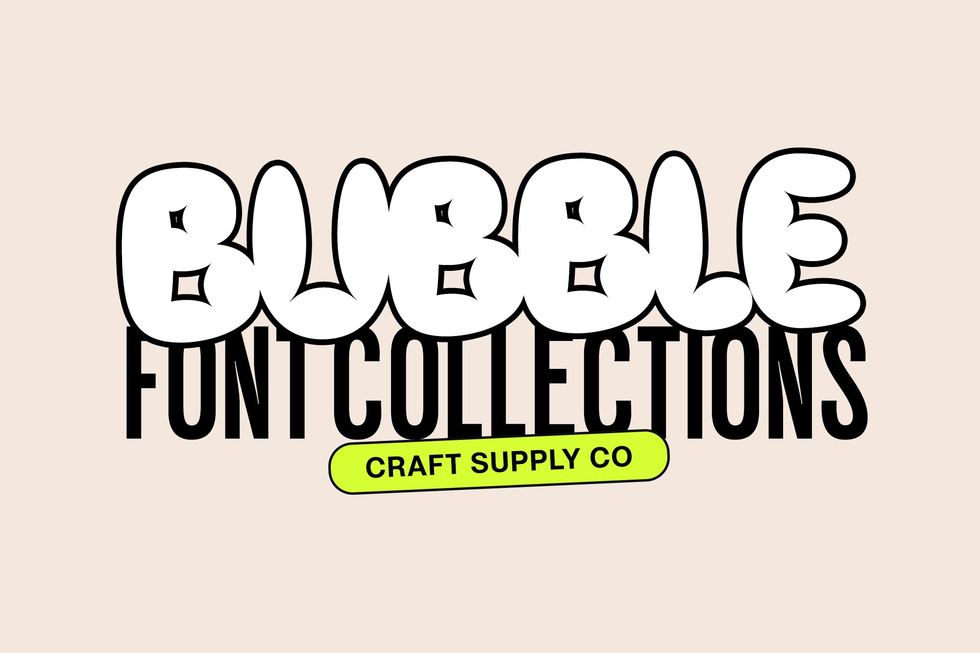 Bubble Font Collections - Craft Supply Co