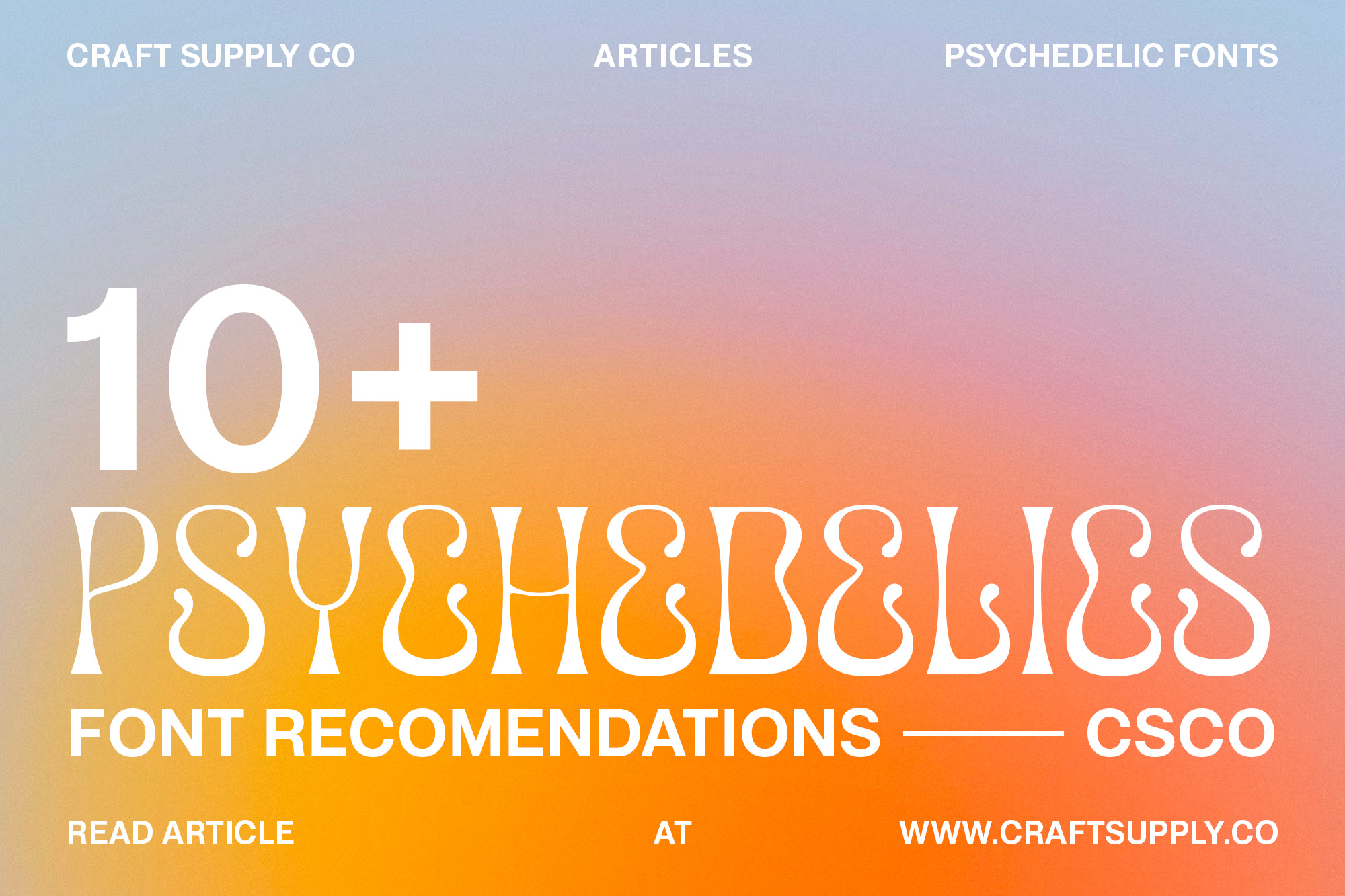 10+ Psychedelic font Recomendations - Craft Supply Co