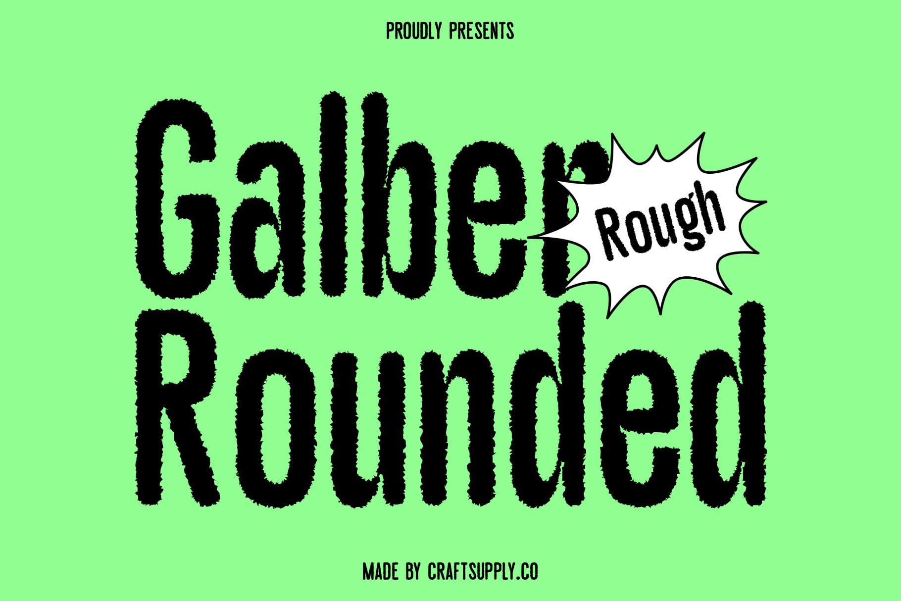 Galber Rounded Rough: Modern Condensed and Rounded Design - Craft Supply Co