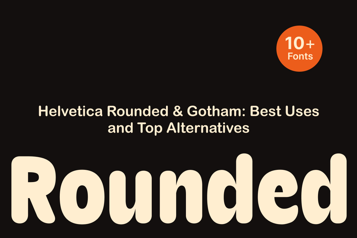 Helvetica Rounded & Gotham: Best Uses and Top Alternatives - Craft ...