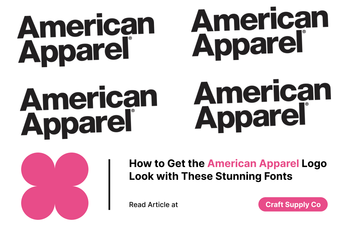 How to Get the American Apparel Logo Look with These Stunning Fonts ...