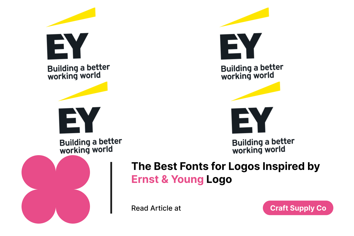 The Best Fonts for Logos Inspired by Ernst & Young Logo - Craft Supply Co