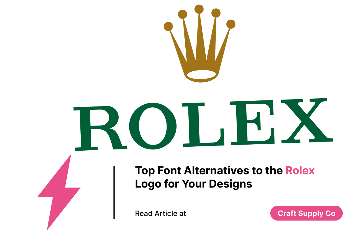 Top Font Alternatives to the Rolex Logo for Your Designs - Craft Supply Co