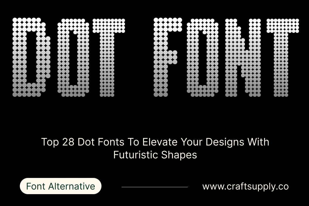 Top 28 Dot Fonts to Elevate Your Designs with Futuristic Shapes