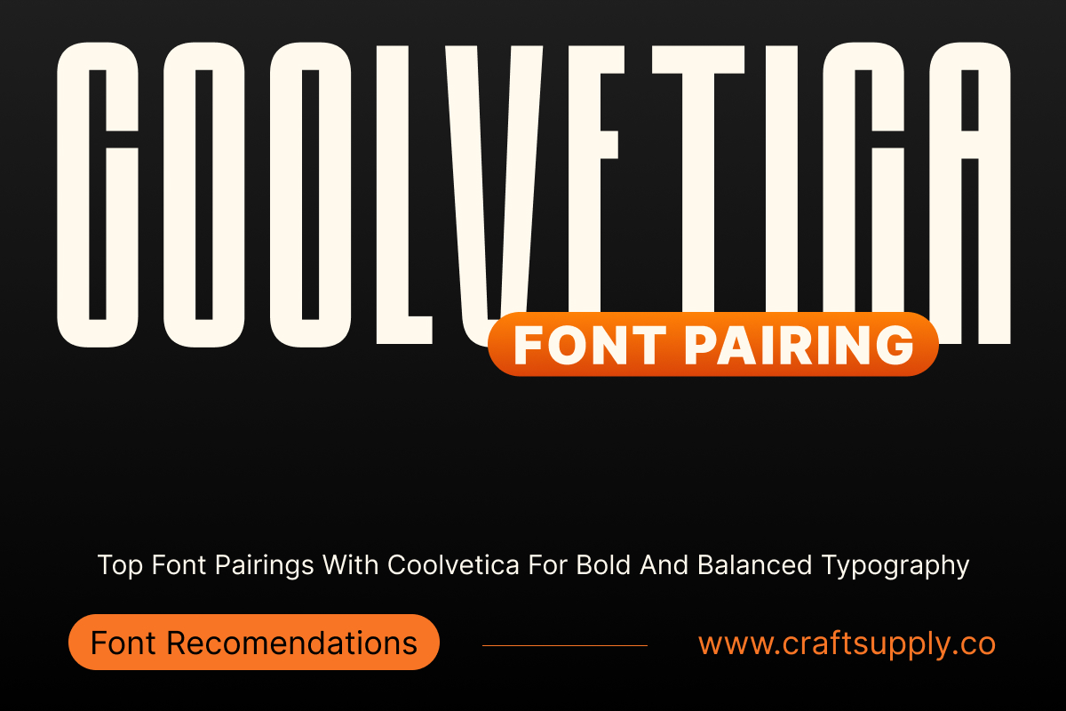 Top Font Pairings with Coolvetica for Bold and Balanced Typography