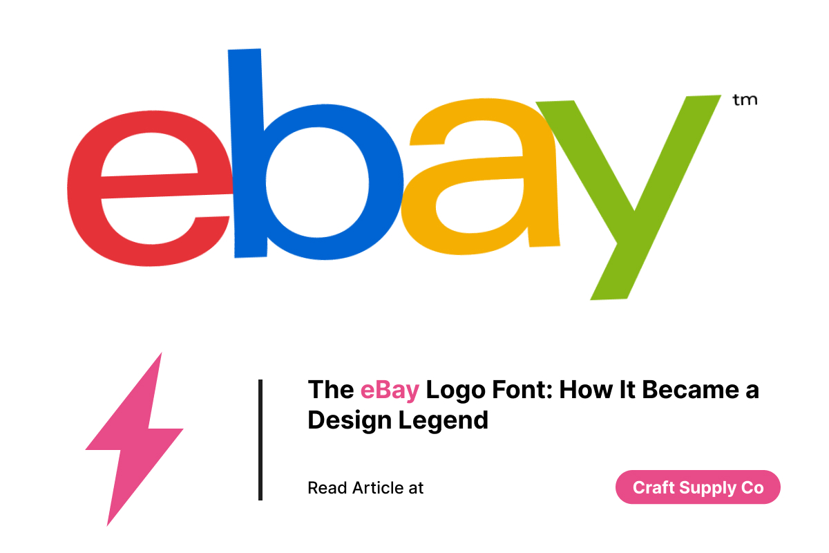 The eBay Logo Font: How It Became a Design Legend - Craft Supply Co