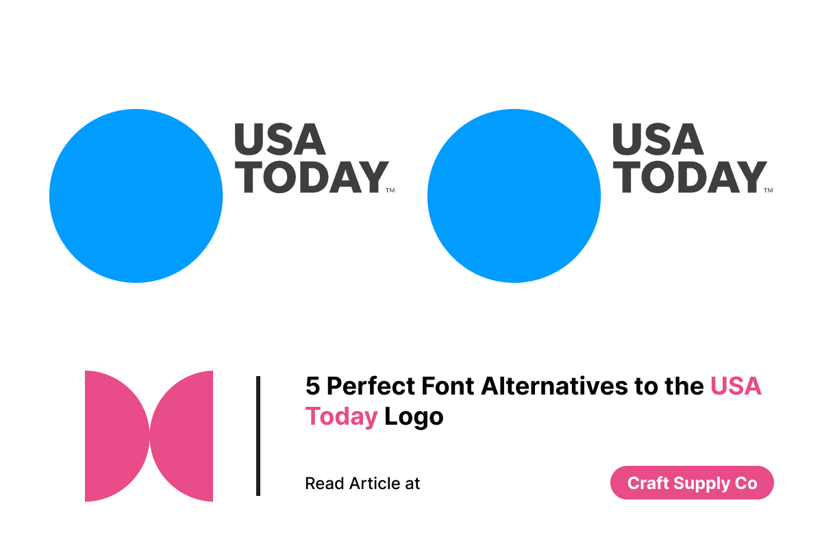 5 Perfect Font Alternatives to the USA Today Logo - Craft Supply Co