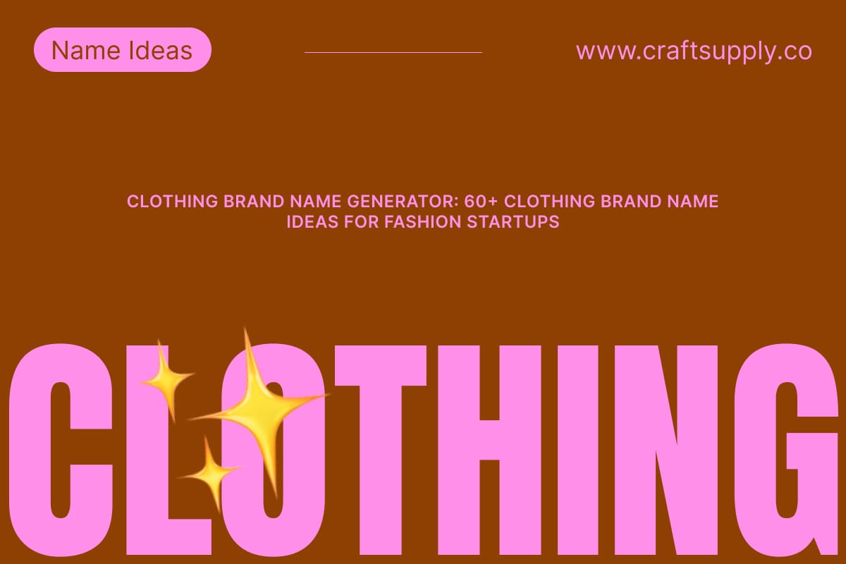 Clothing Brand Name Generator: 60+ Clothing Brand Name Ideas for ...