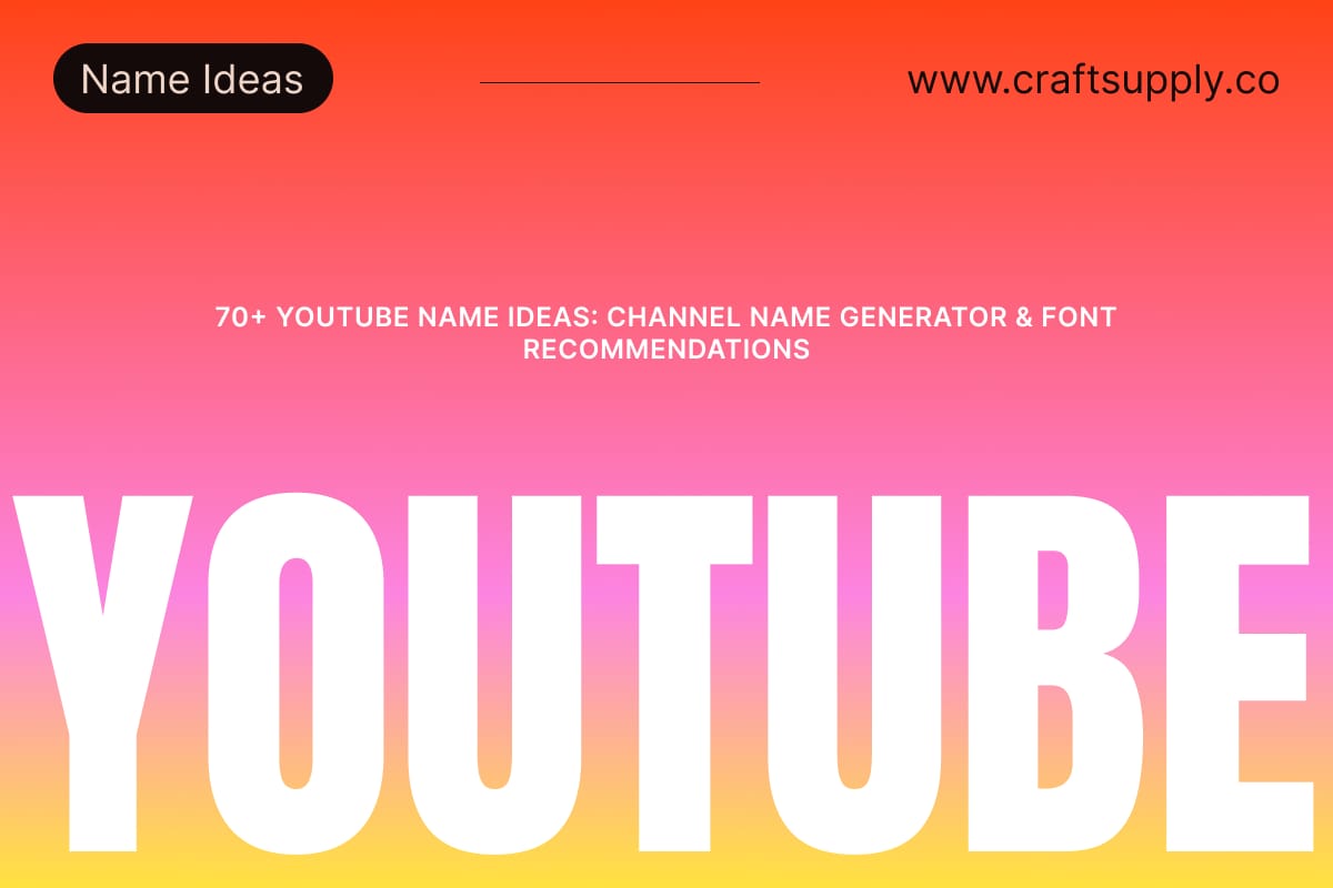 70+ YouTube Name Ideas: Channel Name Generator & Font Recommendations ...