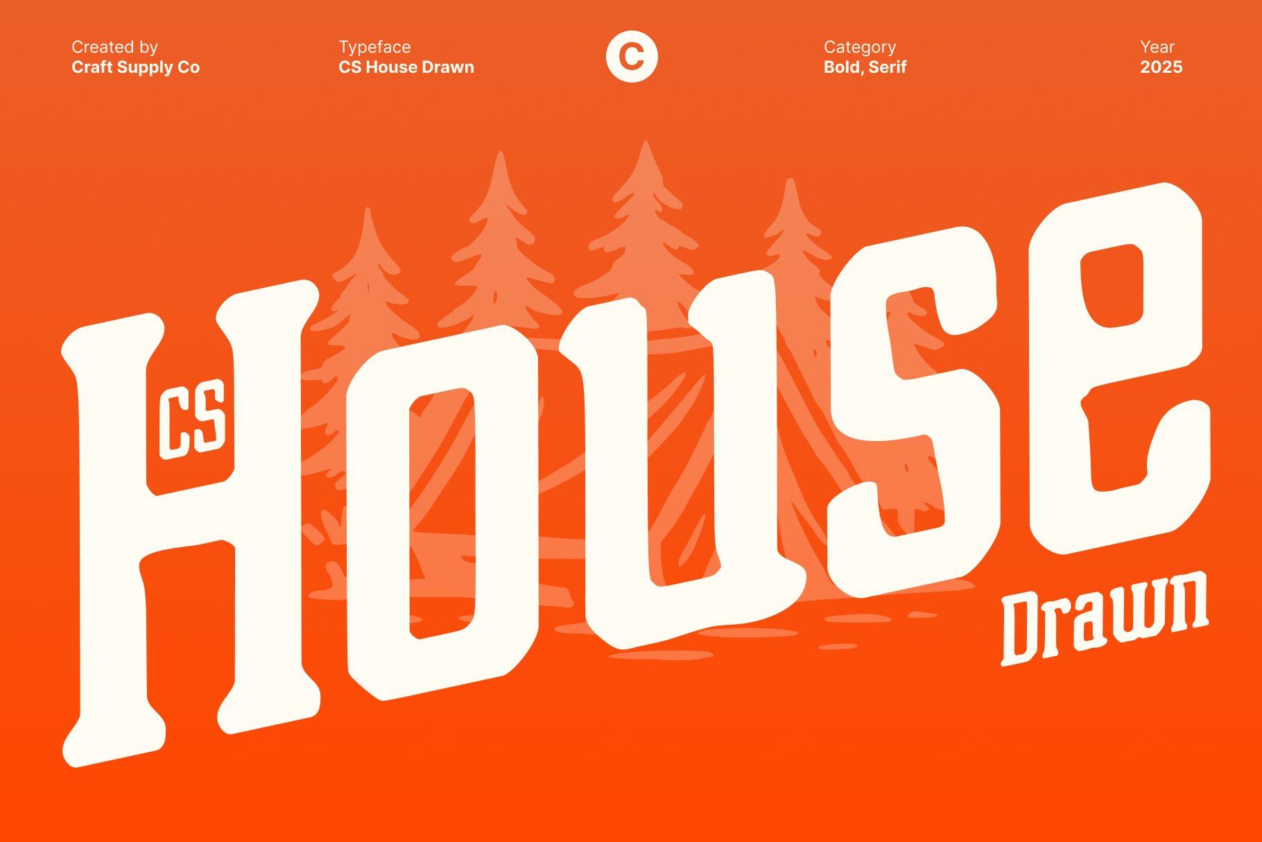 CS House Drawn – Bold Display Serif with Hand-Drawn