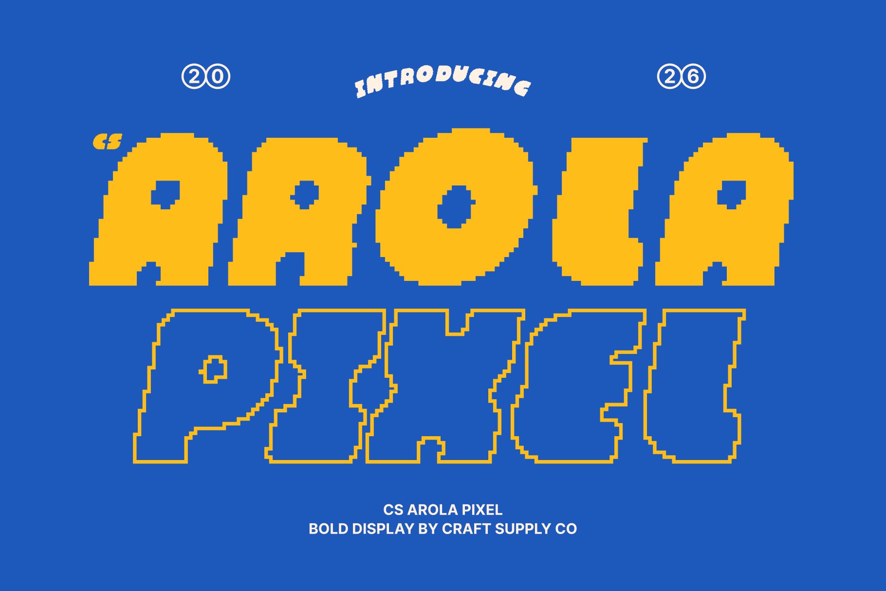 CS Arola Pixel – Bold Funky Pixel Display Font