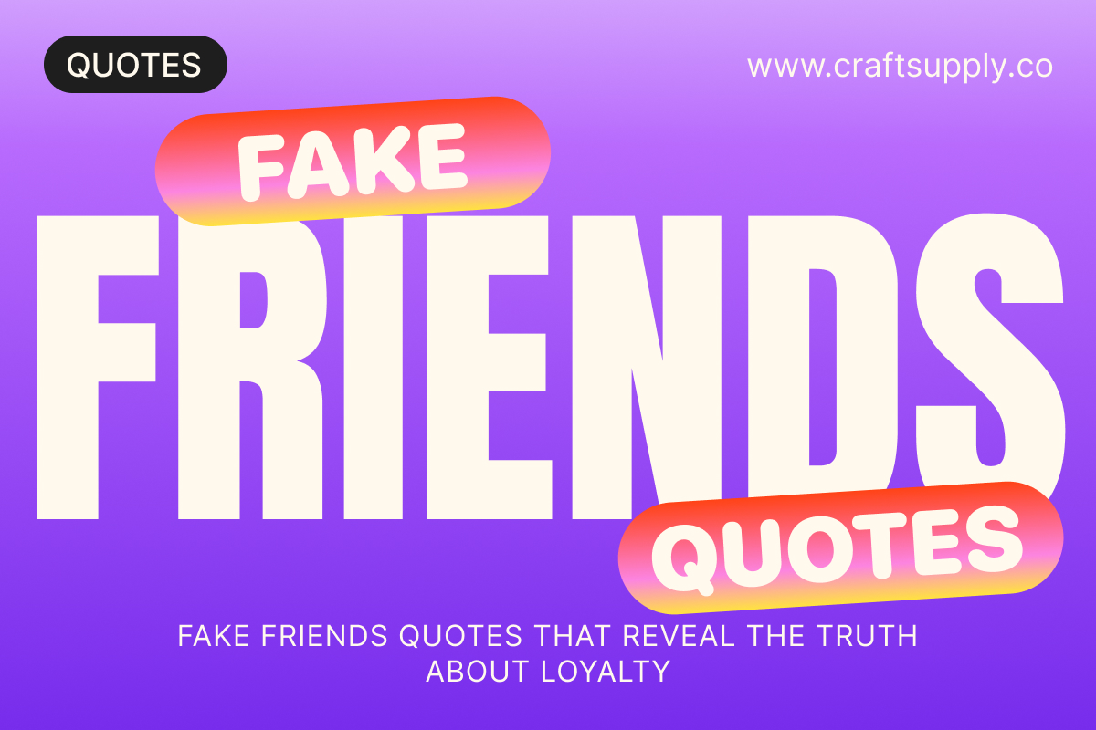 Fake Friends Quotes That Reveal the Truth About Loyalty