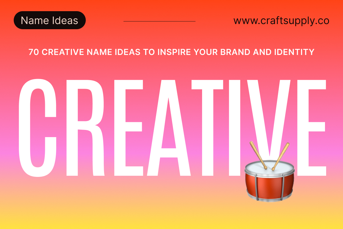 70 Creative Name Ideas to Inspire Your Brand and Identity