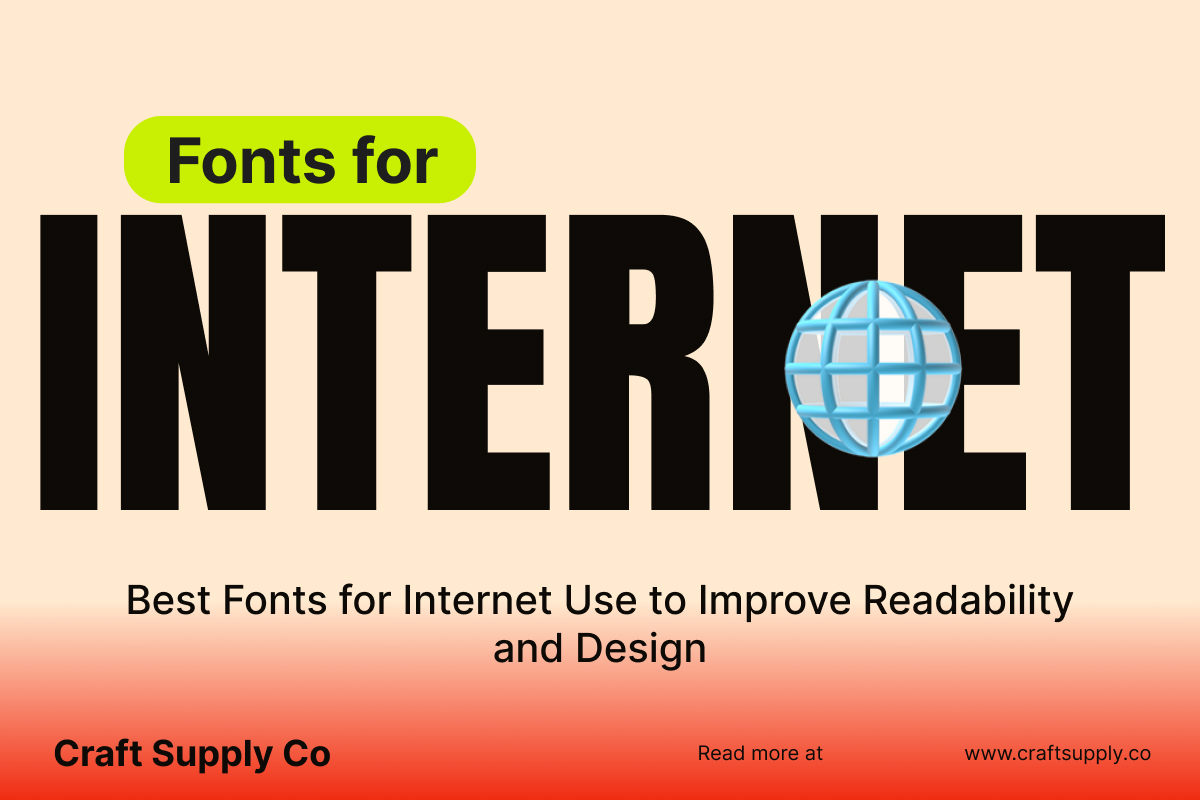 Best Fonts for Internet Use to Improve Readability and Design