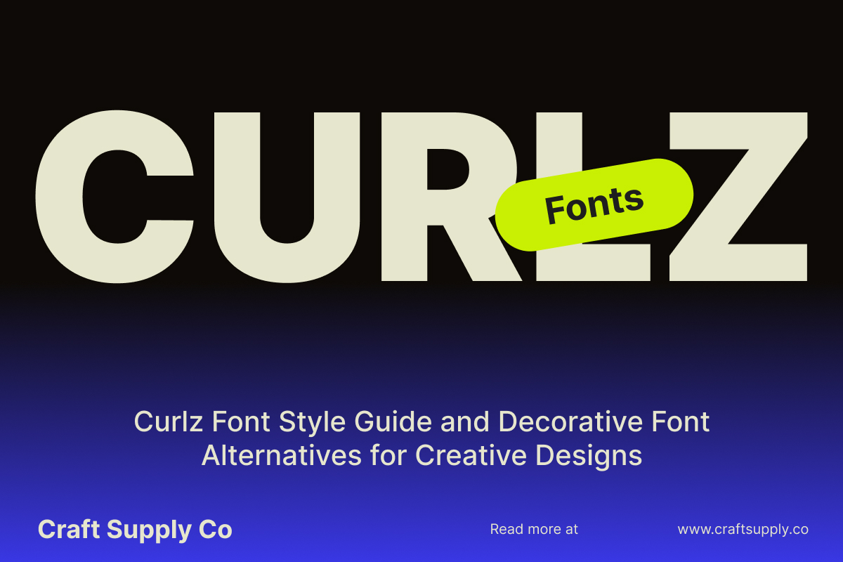 Curlz Font Style Guide and Decorative Font Alternatives for Creative ...